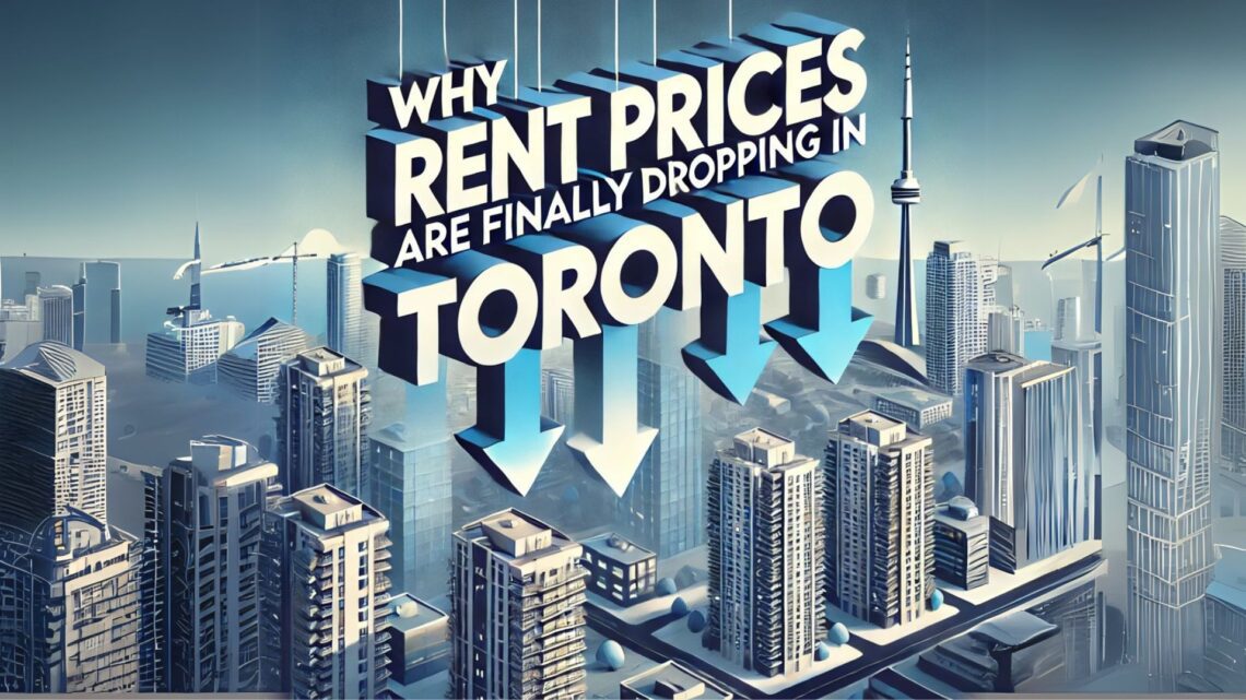 Why Rent Prices Are Finally Dropping in Toronto and Beyond: What It ...