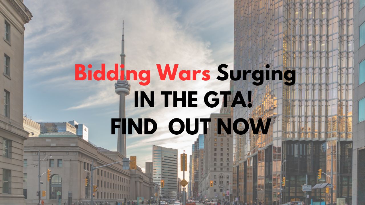 Bidding Wars Are Back in the Greater Toronto Area— Buyers, Get Ready to ...