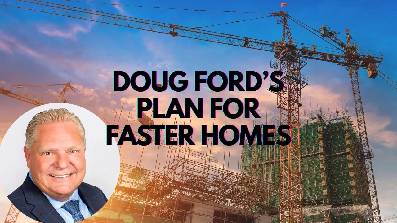 Doug Ford’s Vision: Faster Housing Approvals for Growing Ontario